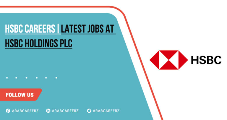 HSBC Careers UAE 2026 | Hiring Relationship Managers and Tellers